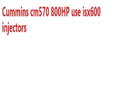 Cummins cm570 800HP use isx600 injectors| 808TRUCKS 🎯